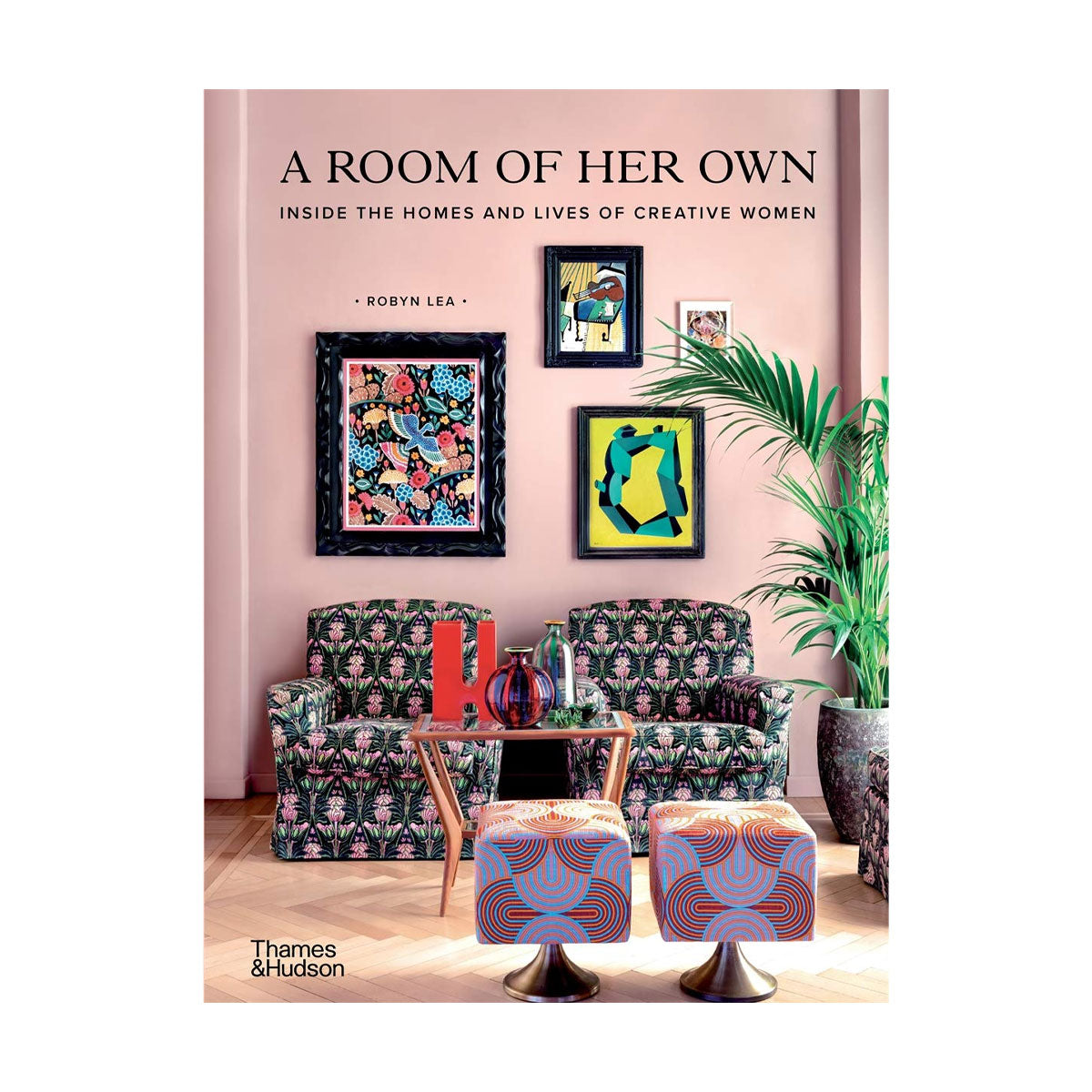 A Room of Her Own: Inside the Homes and Lives of Creative Women – The ...